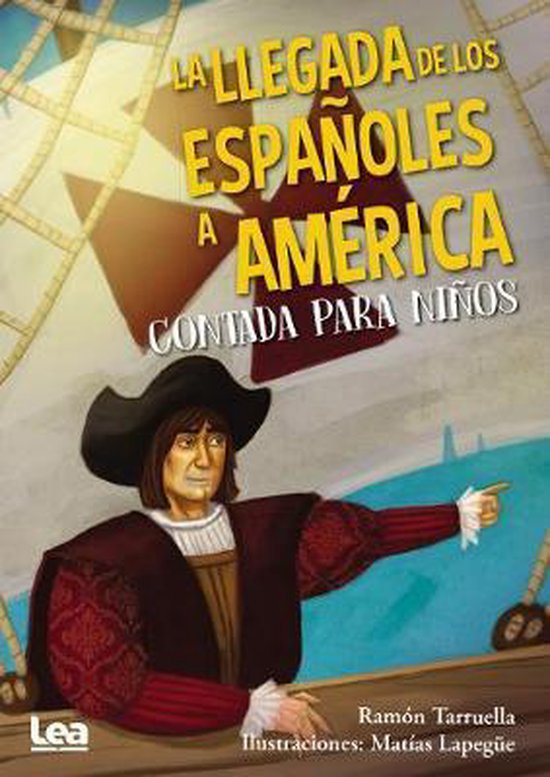 La llegada de los espanoles a America contada para ninos, Ram Tarruella ...