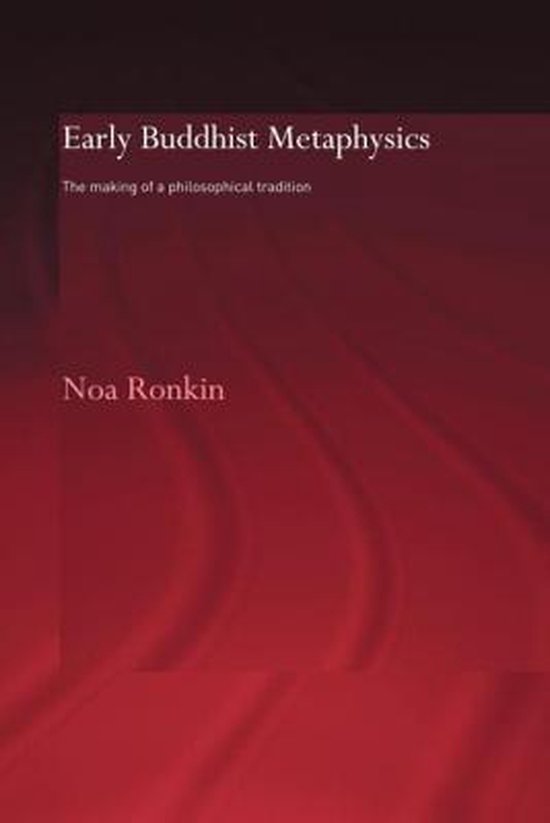 Early Buddhist Metaphysics | 9780415600019 | Noa Ronkin | Boeken | bol.com