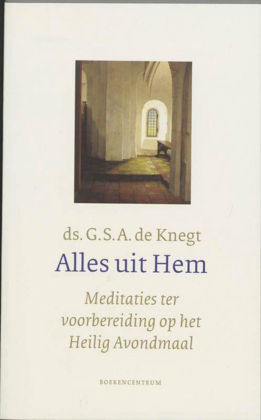 Alles Uit Hem, G.S.A. de Knegt | 9789023917700 | Boeken | bol