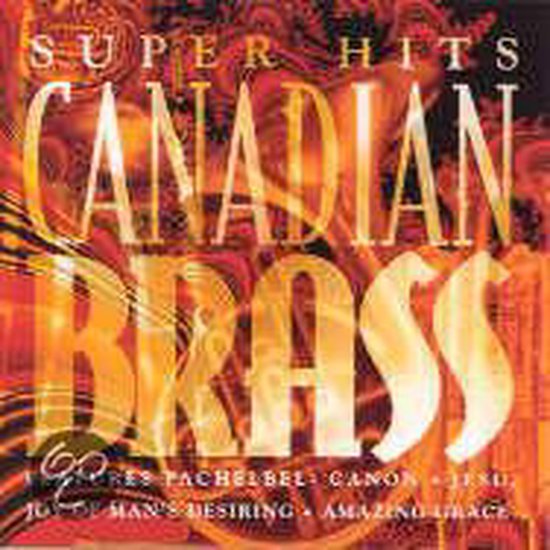 Canadian Brass - Super Hits, Canadian Brass | CD (album) | Muziek | bol