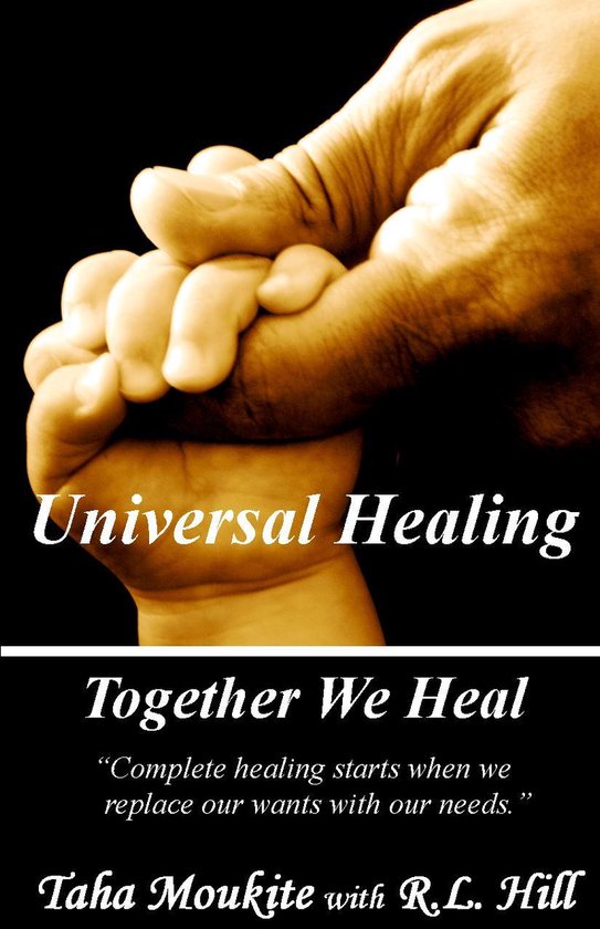 Universal Healing (ebook), Taha Moukite | 9781620952283 | Boeken | bol.com