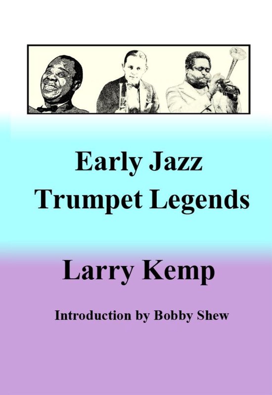 Early Jazz Trumpet Legends (ebook), Larry Kemp | 9781480976603 | Boeken ...