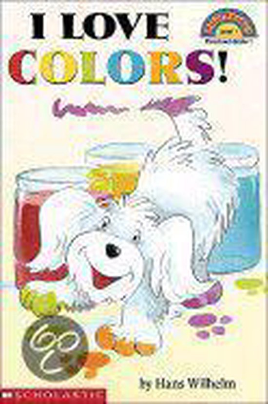 I Love Colors, Hans Wilhelm | 9780439192880 | Boeken | bol.com