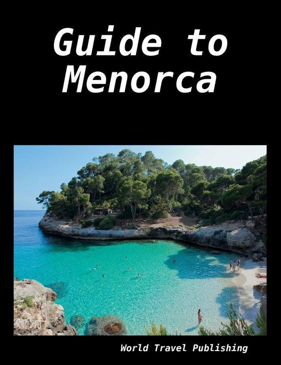 Guide to Menorca (ebook), World Travel Publishing | 9780244184636 ...