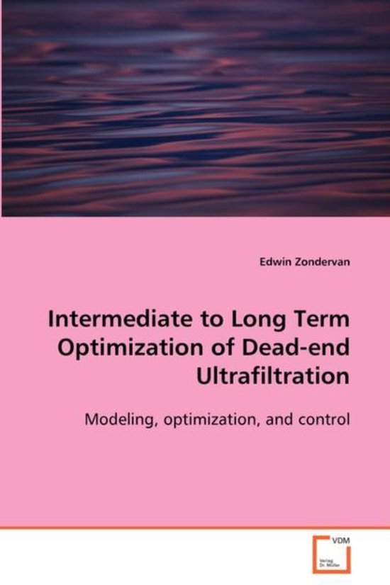 Intermediate to Long Term Optimization of Dead-end Ultrafiltration ...