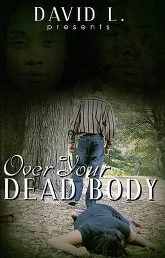 Over Your Dead Body, David L. | 9780978927608 | Boeken | bol.com