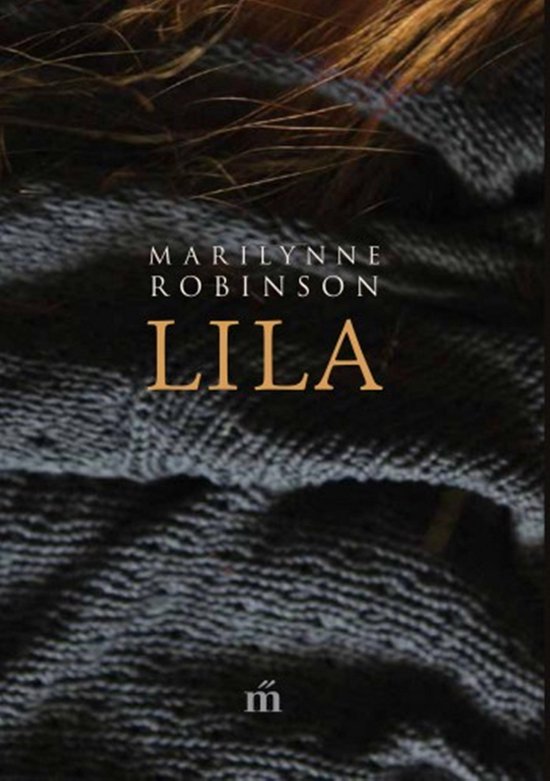 Lila (ebook), Marilynne Robinson | 9789631434927 | Boeken | bol.com