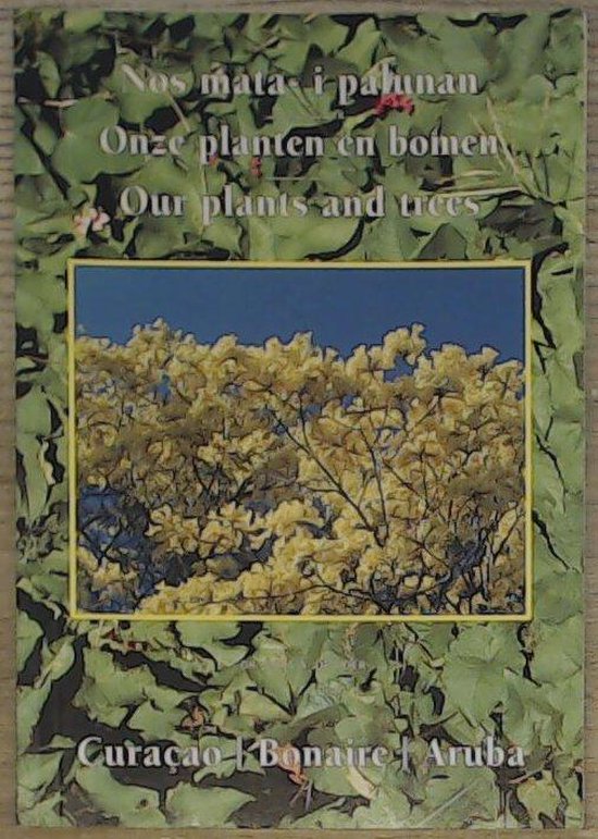 Onze planten en bomen - Curacao-Bonaire-Aruba - Gids met foto's en ...