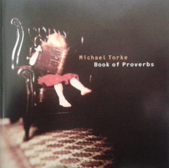 Torke: Book of Proverbs / Bott, Torke, De Waart, et al, Edo De Waart ...