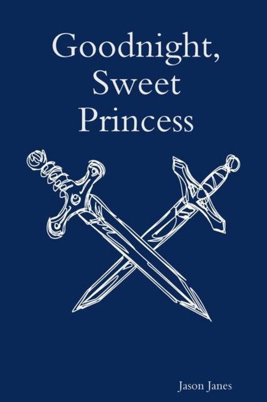 Goodnight, Sweet Princess, Jason Janes | 9781329669161 | Boeken | bol
