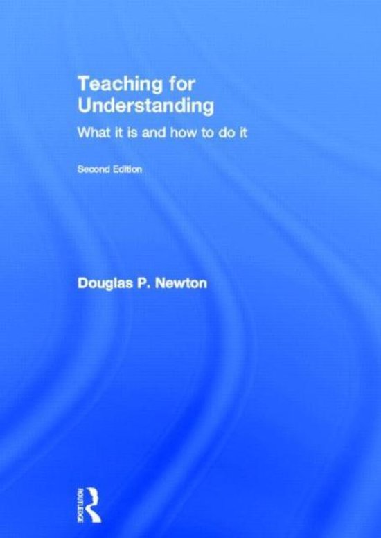 Teaching for Understanding | 9780415599191 | Douglas P Newton | Boeken ...