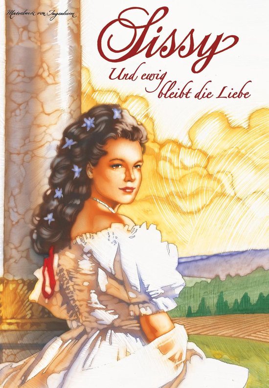 Sissy 11 - Sissy Band 11 - Und ewig bleibt die Liebe (ebook ...