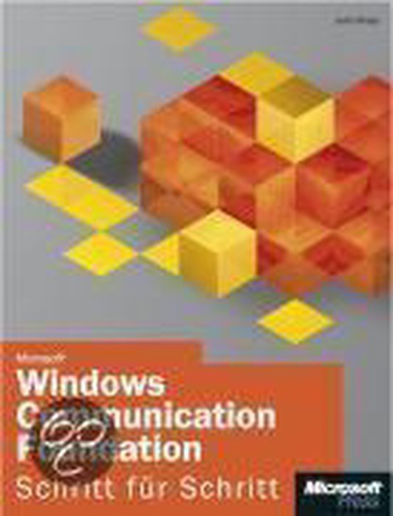 Microsoft Windows Communication Foundation - Schritt für Schritt, John ...