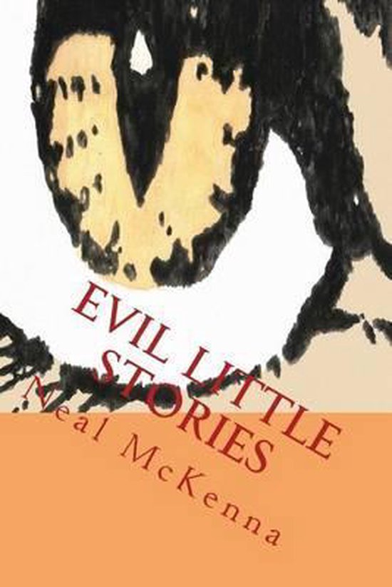 Evil Little Stories, Neal Mckenna | 9780744303995 | Boeken | bol.com