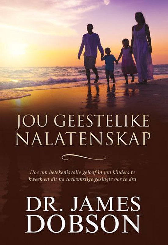 Jou geestelike nalatenskap (ebook), Dr. James Dobson | 9781415331309 ...