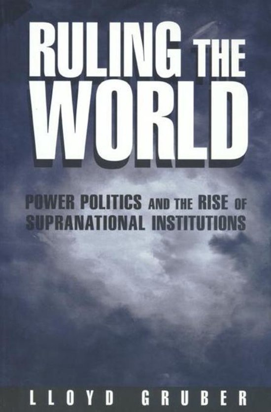 Ruling the World (ebook), Lloyd Gruber | 9781400823710 | Boeken | bol.com