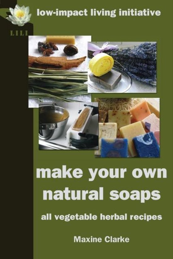 Make Your Own Natural Soaps, Maxine Clarke | 9780954917180 | Boeken | bol