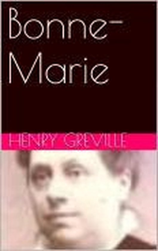 Bonne-Marie (ebook), Henry Gréville | 1230000739665 | Boeken | bol