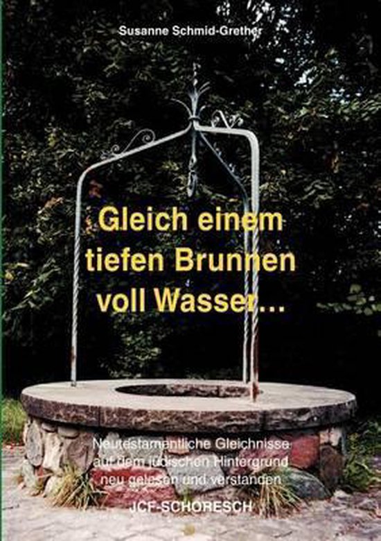 Gleich einem tiefen Brunnen voll Wasser ... | 9783952162279 | Susanne ...