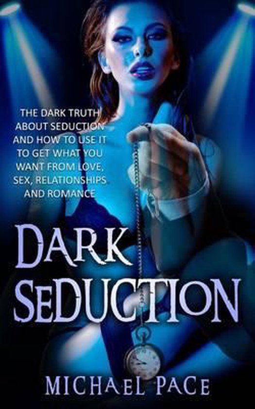 Dark Seduction | 9781530357345 | Michael Pace | Boeken | bol