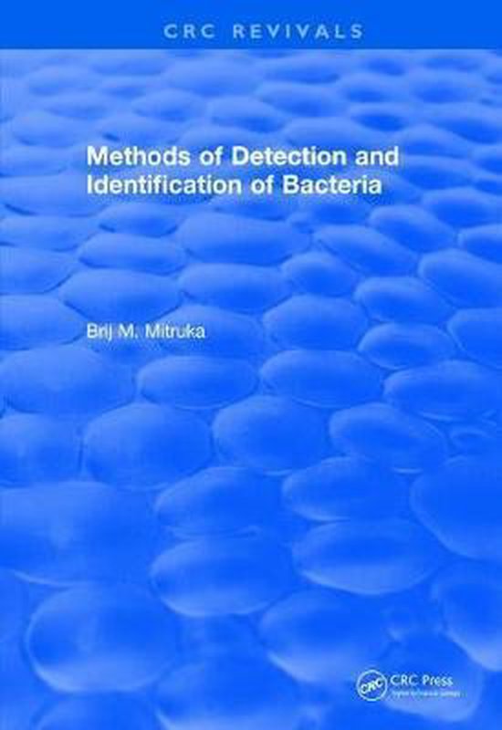 Revival: Methods of Detection and Identification of Bacteria (1977), B. M. Mitruka |... | bol