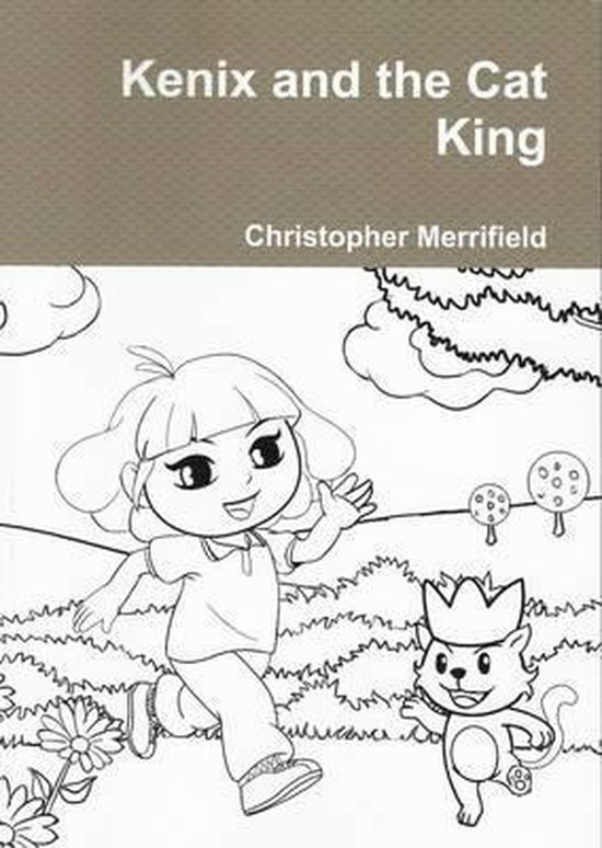 Kenix and the Cat King | 9780992617936 | C.T. Merrifield | Boeken | bol