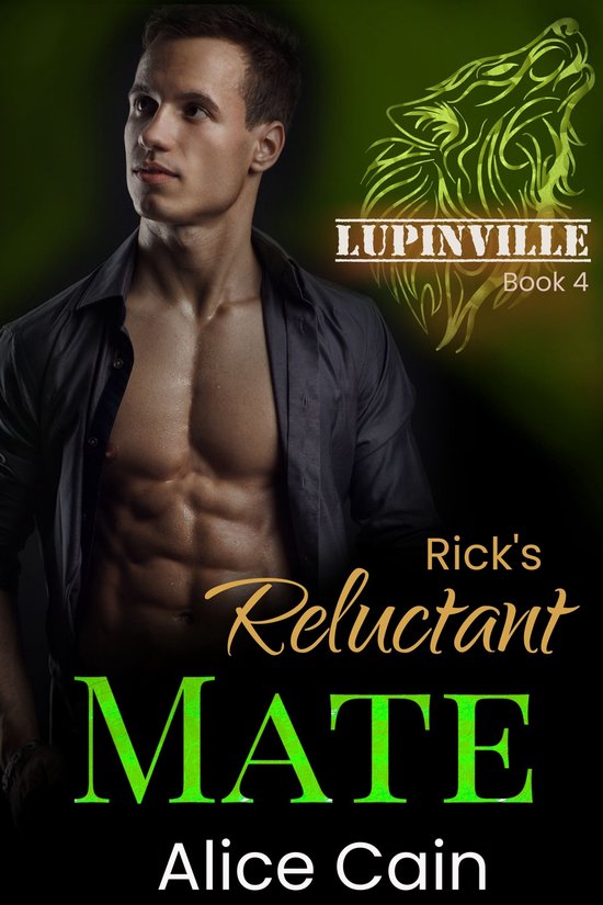 Lupinville 5 - Rick's Reluctant Mate (ebook), Alice Cain ...