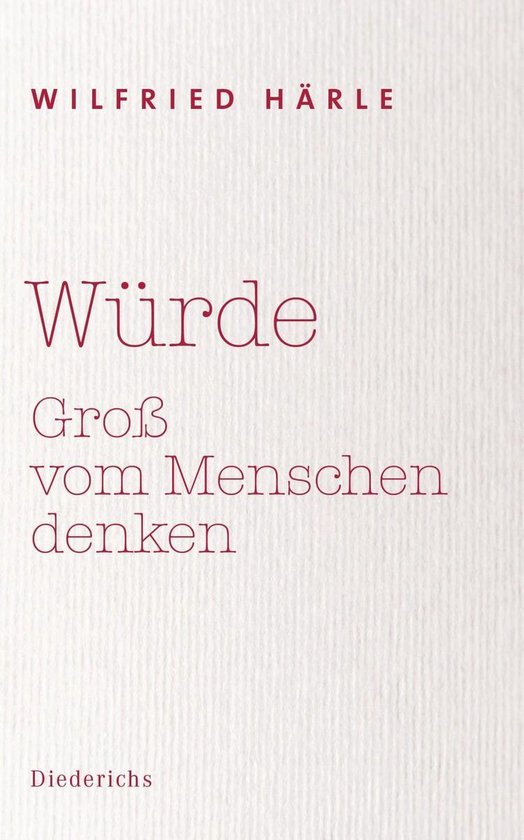 Würde (ebook), Wilfried Härle | 9783641051044 | Boeken | bol.com