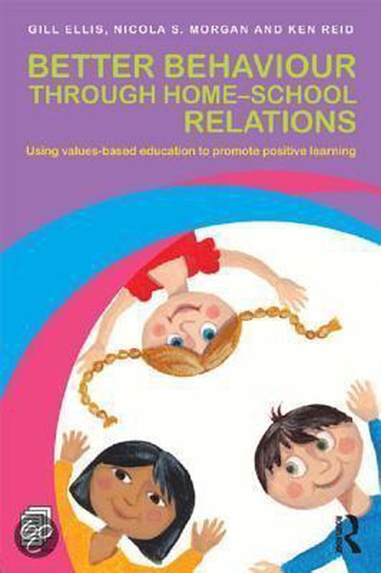 Better Behaviour through Home-School Relations: Using values-based ...