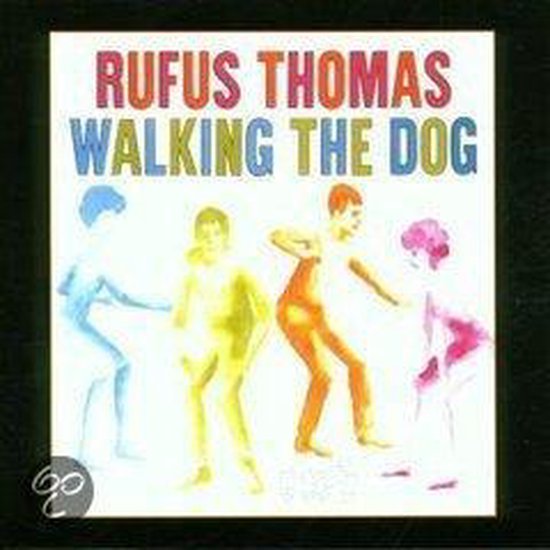 Walking The Dog, Rufus Thomas | CD (album) | Muziek | bol