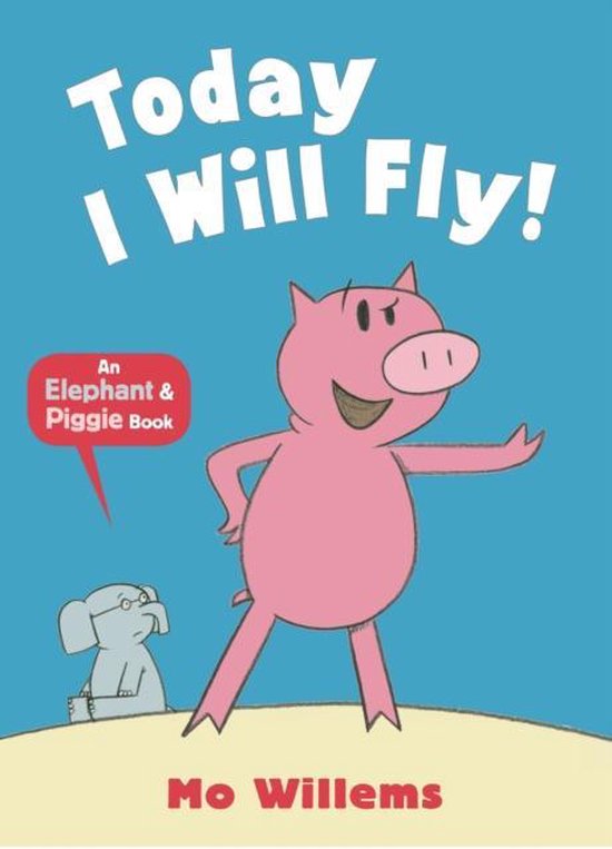 Today I Will Fly!, Mo Willems | 9781406338485 | Boeken | bol.com