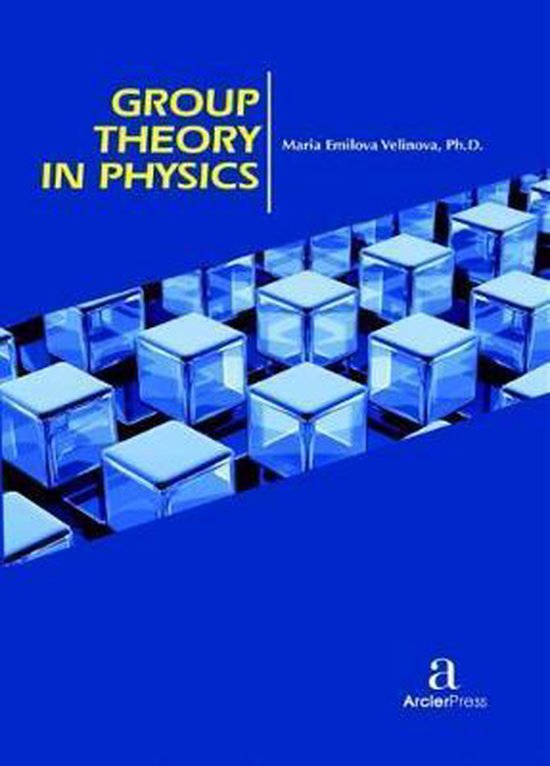 Group Theory in Physics | 9781680944389 | Boeken | bol.com