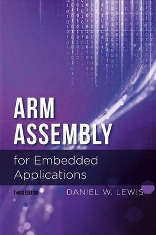Arm Assembly for Embedded Applications, 3rd Edition | 9781543908046 | Daniel W Lewis |... | bol
