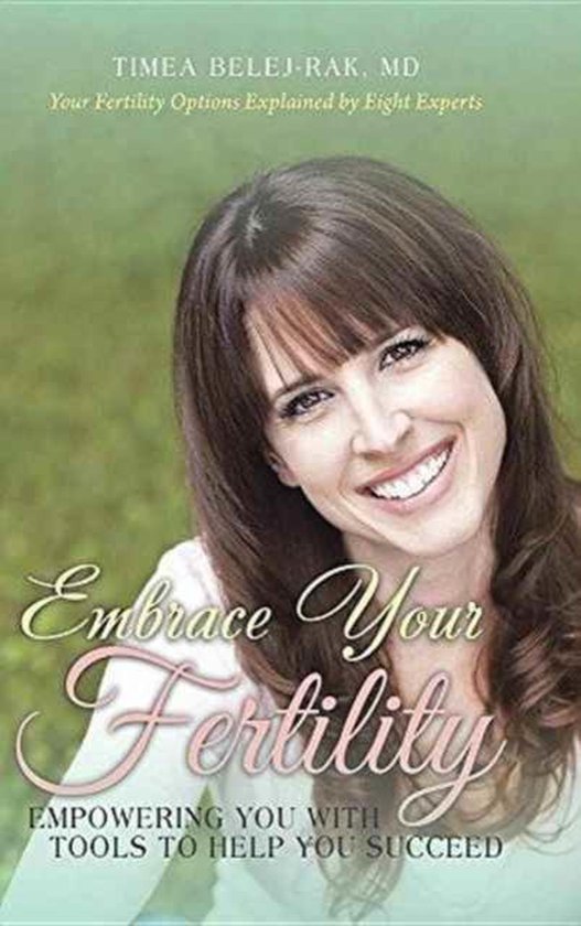 Embrace Your Fertility, MD Timea Belej-Rak | 9781504367677 | Boeken | bol