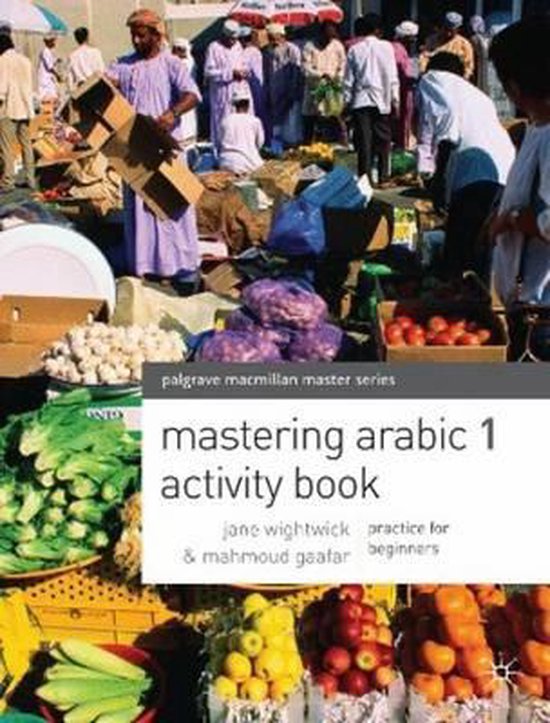 Mastering Arabic 1 Activity Book, Jane Wightwick | 9780230282193 ...