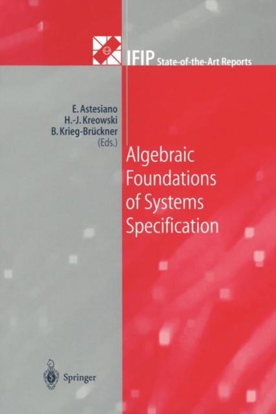 Algebraic Foundations of Systems Specification | 9783642641510 | Boeken ...