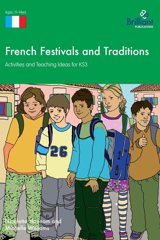 French Festivals and Traditions KS3 (ebook), Nicolette Hannam ...