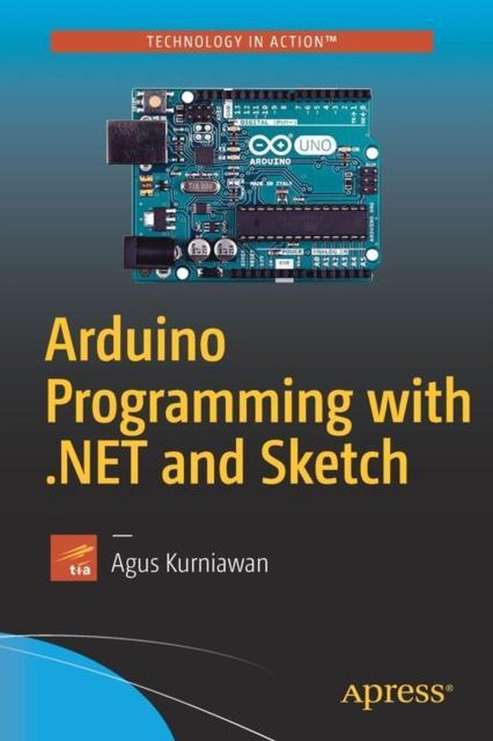 Arduino Programming with .NET and Sketch, Agus Kurniawan ...