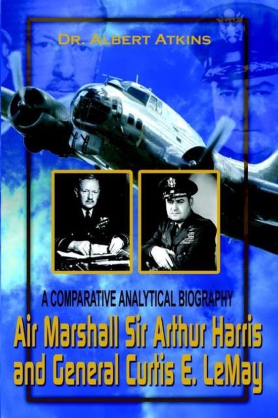 Air Marshall Sir Arthur Harris and General Curtis E. Lemay, Albert ...