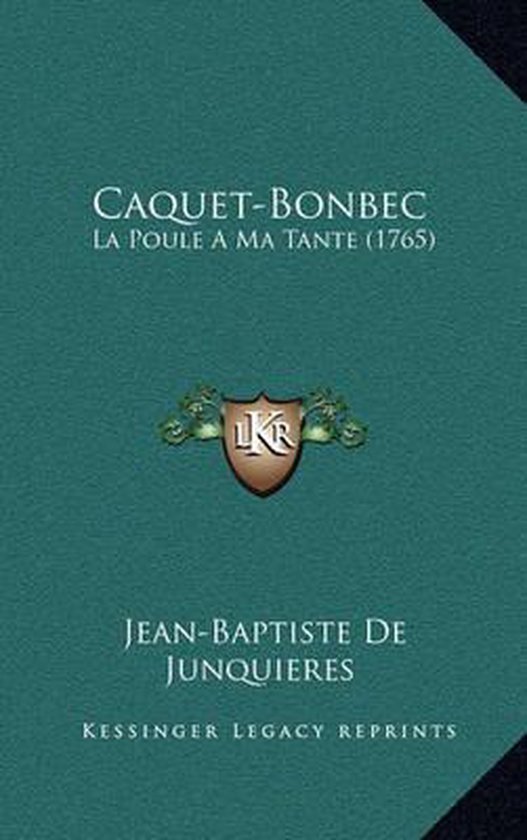 Caquet-Bonbec, Jean-Baptiste De Junquieres | 9781168921031 | Boeken | bol