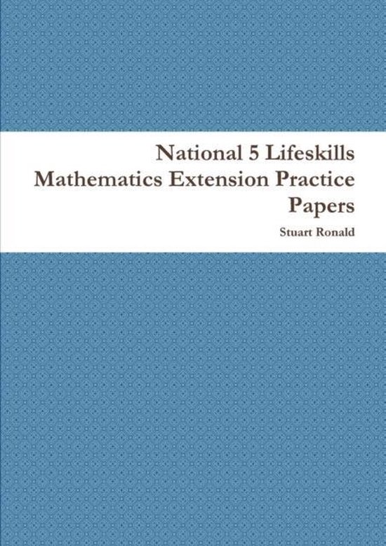 National 5 Lifeskills Mathematics Extension Practice Papers ...