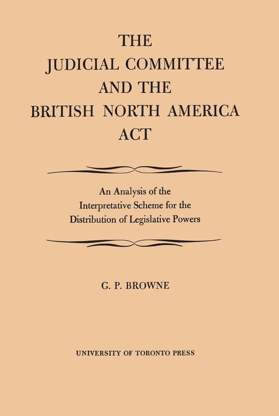 Heritage - The Judicial Committee and the British North America Act (ebook), G.P.... | bol.com