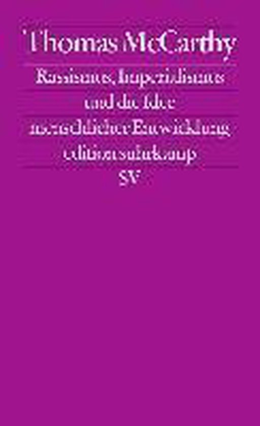 Rassismus, Imperialismus und die Idee menschlicher Entwicklung, Thomas Mccarthy |... | bol.com