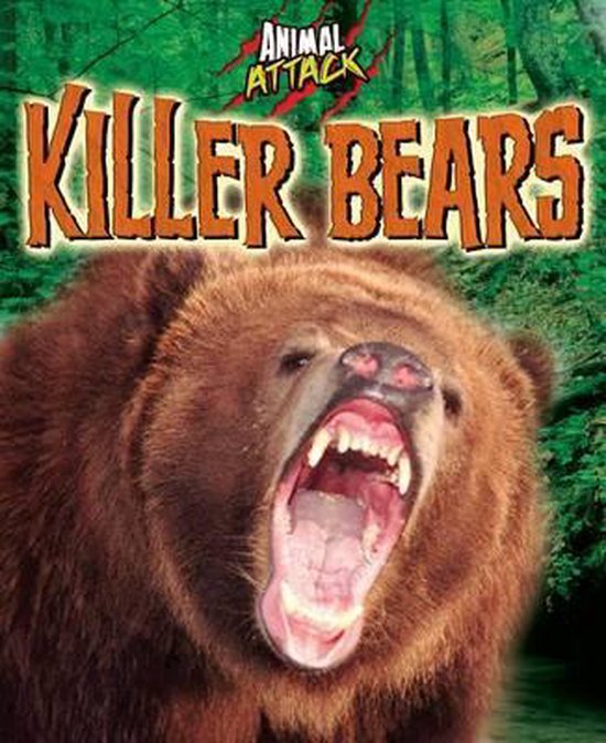 Animal Attacks (Arcturus)- Killer Bears, Alex Woolf | 9781848379459 ...