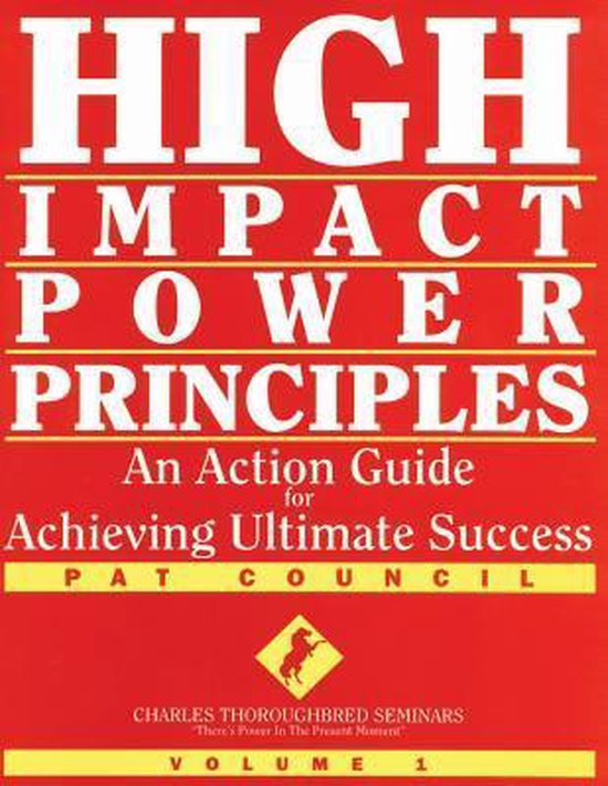 High Impact Power Principles, Pat Council | 9780971691902 | Boeken ...