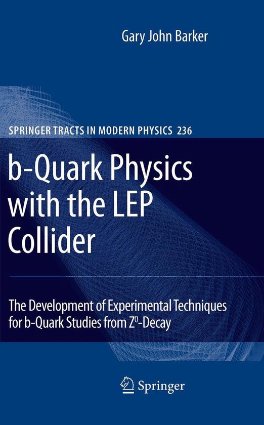 Springer Tracts in Modern Physics 236 - b-Quark Physics with the LEP ...