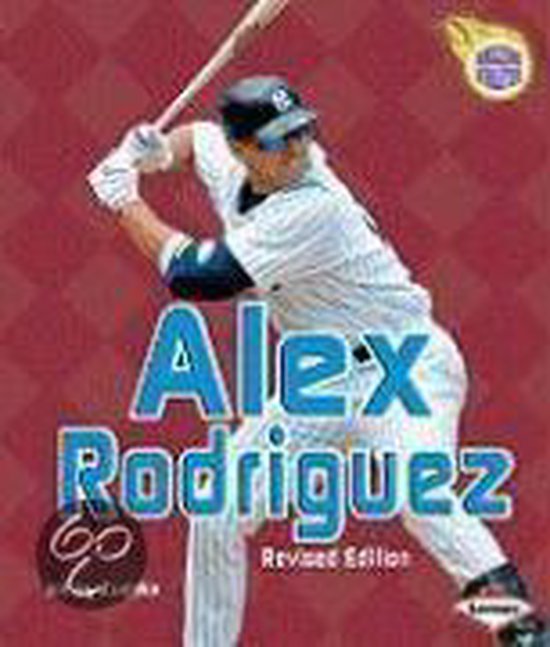 Alex Rodriguez | 9780822588726 | Jeffrey Zuehlke | Boeken | bol.com
