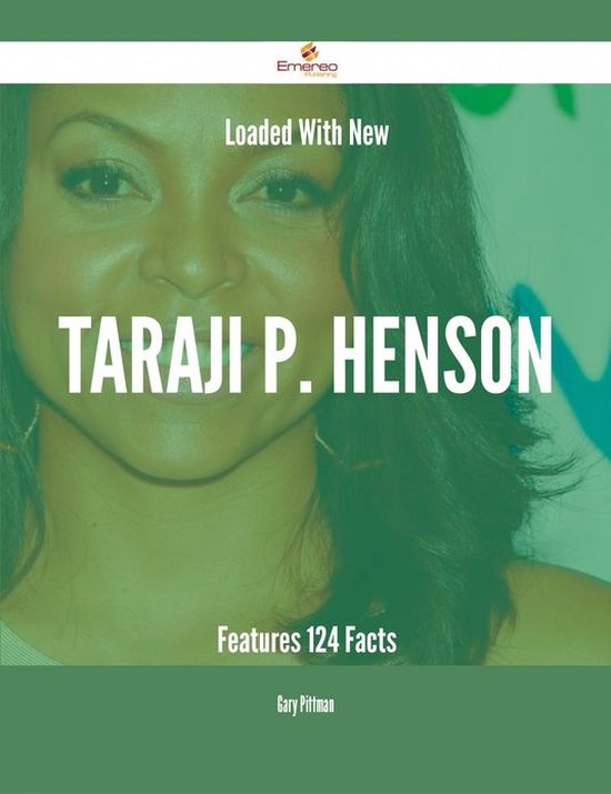 Loaded With New Taraji P. Henson Features - 124 Facts (ebook), Gary ...