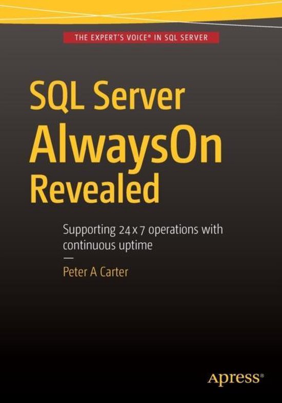 SQL Server Alwayson Revealed | 9781484217627 | Peter Carter | Boeken ...