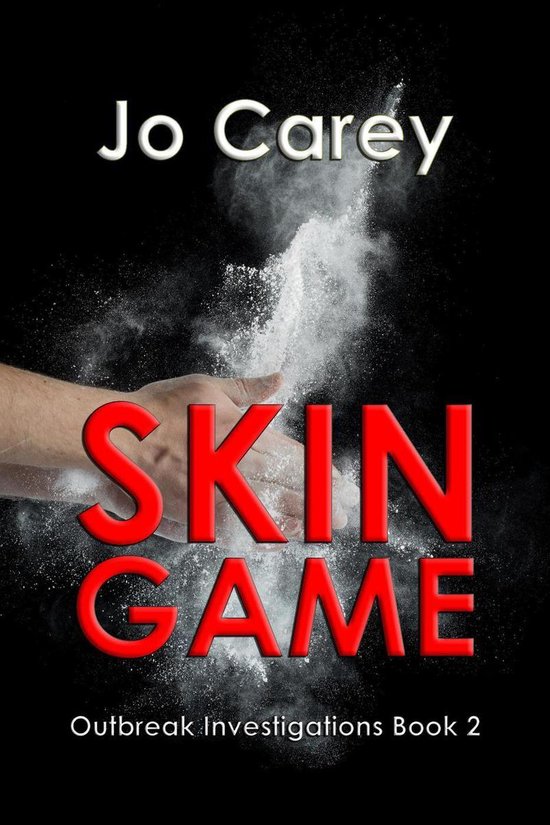 Outbreak Investigations 2 - Skin Game (ebook), Jo Carey | 9781386045823 ... Outbreak Investigations 2 - Skin Game (ebook), Jo Carey | 9781386045823 ...